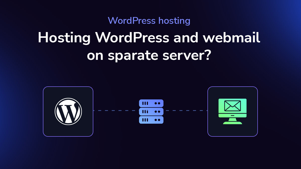 Host WordPress and Webmail in separate server - Vetter